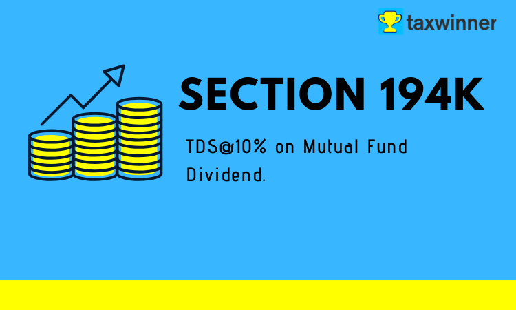 TDS on Mutual Fund Dividend Income - Section 194K - TaxWinner